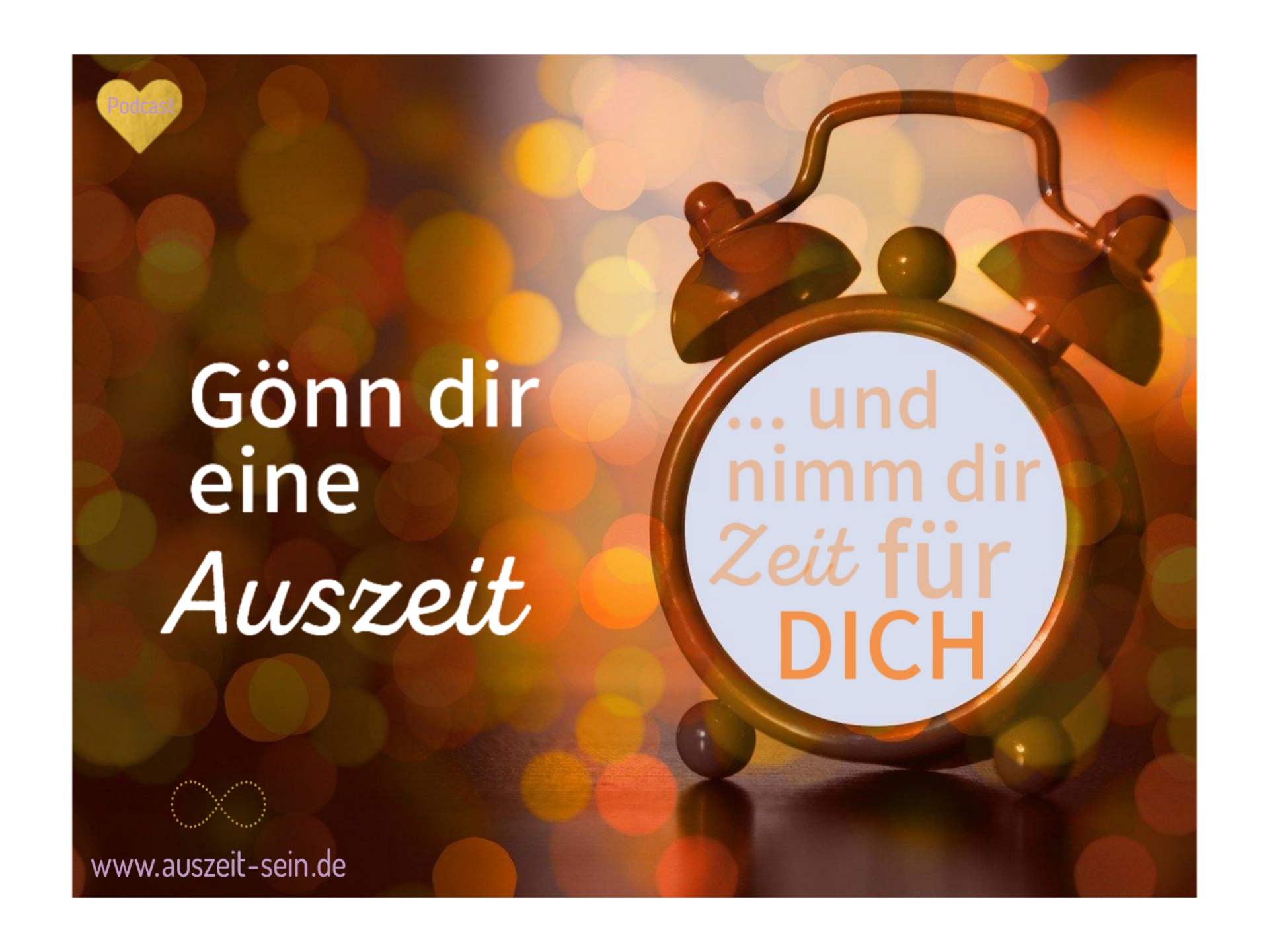 Gönn dir eine Auszeit und nimm dir Zeit für DICH! Podcast
